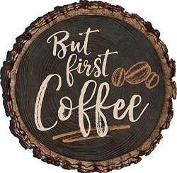 P. Graham Dunn But First Coffee Beans Black Rustic Bark Look Wood ...